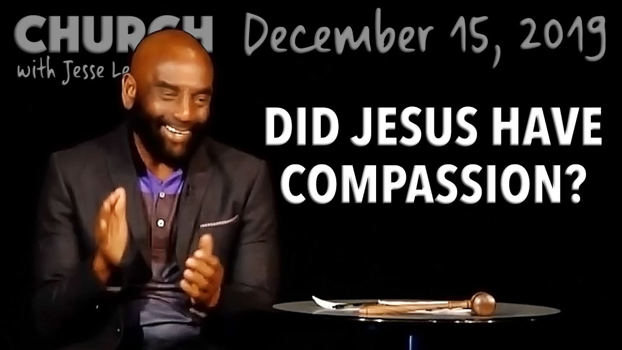 Compassion or Dispassion: Which Is Right? (Church 12/15/19) - YouTube