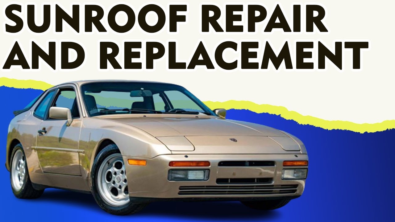 Porsche 944 Turbo Sunroof Repair and Replacement (1986 - 1989) - YouTube