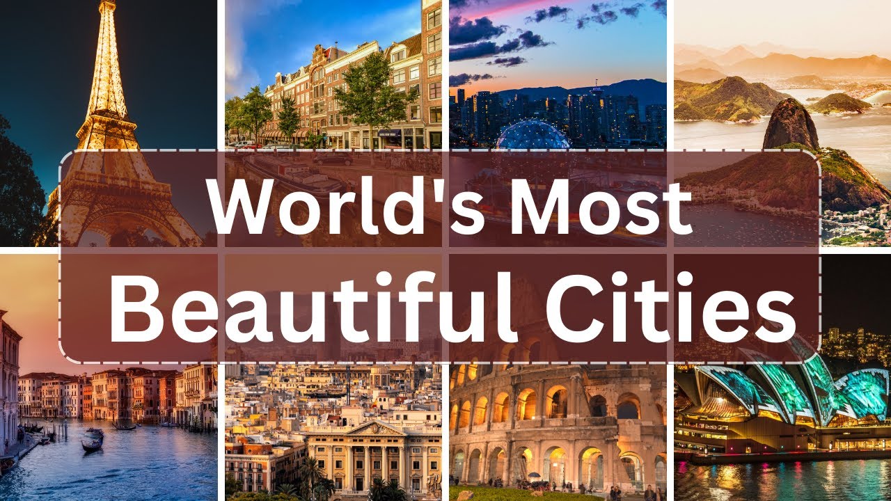 Worlds Most Beautiful Cities - YouTube
