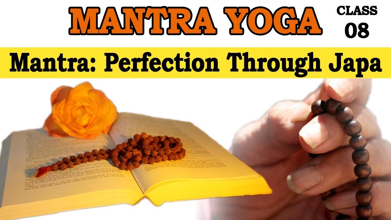 Mantra Yoga Class 8 - Perfection Through Japa - YouTube