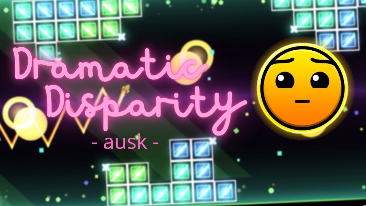 [Hard 4*] "Dramatic Disparity" By ausk - GD - YouTube