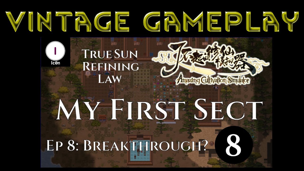 My First Sect Ep 08 Amazing Cultivation Simulator Gameplay RE-UPLOAD ...