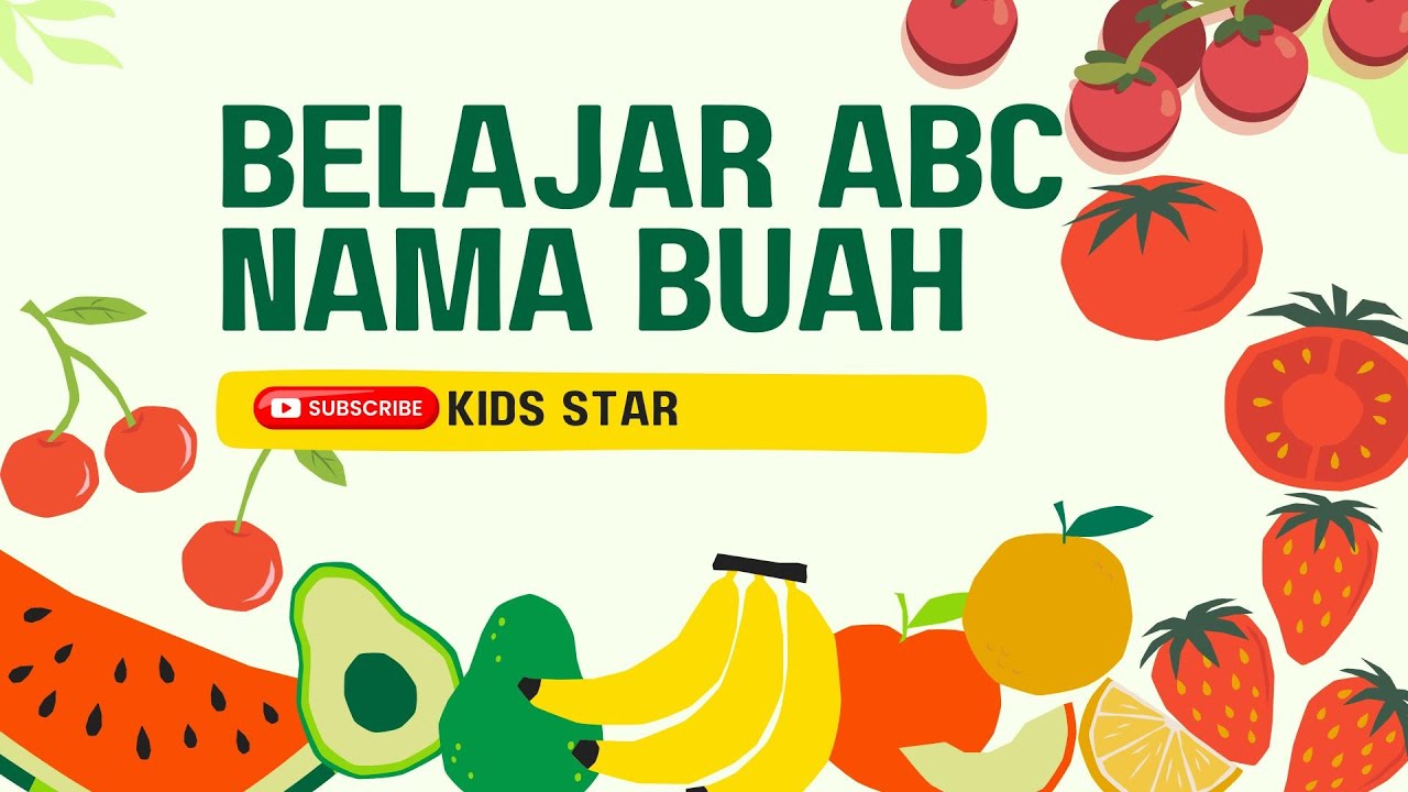 PENGENALAN HURUF A-Z NAMA BUAH - BELAJAR MENGENAL HURUF A-Z | BELAJAR ...