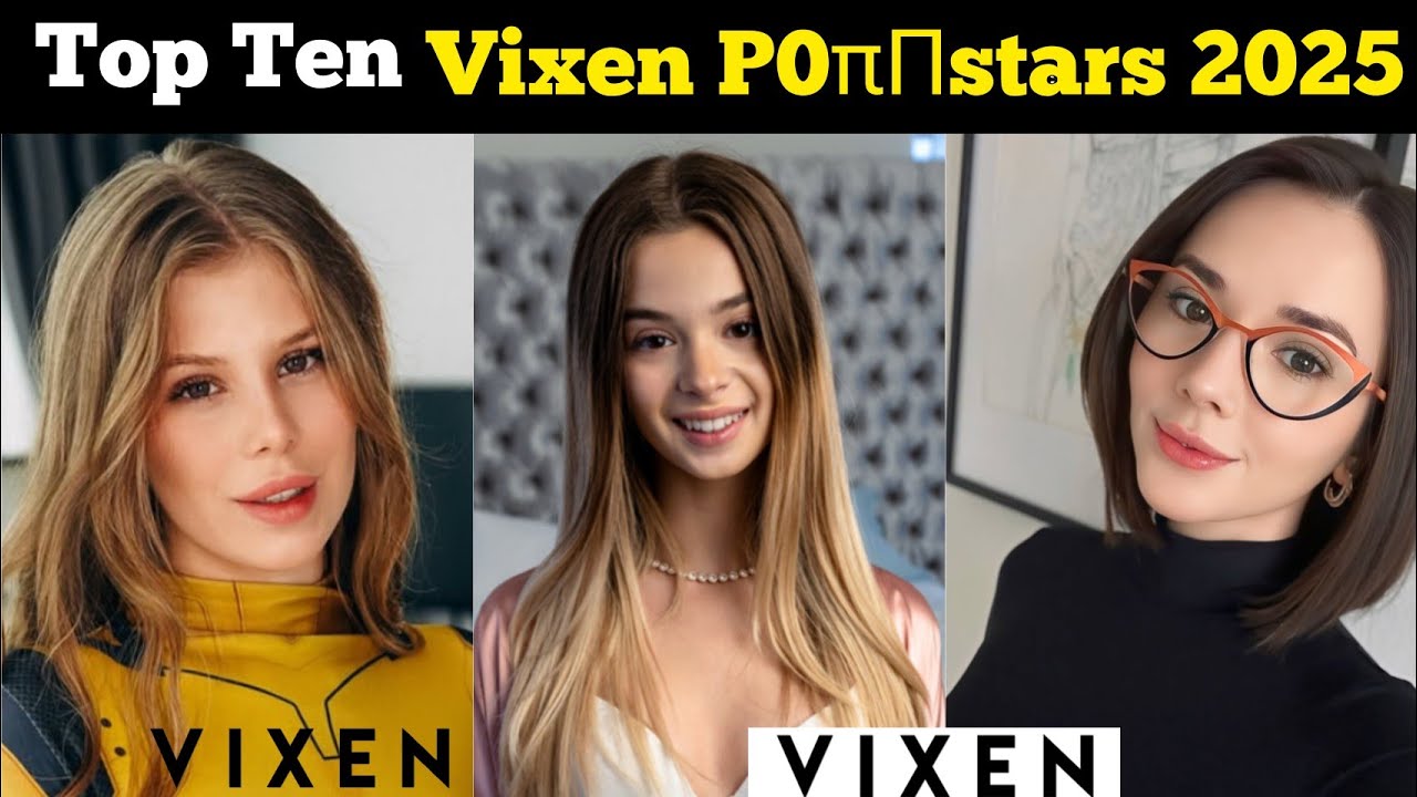 Top Ten Actresses in Vixen studio and production in 2025 | Top Ten new ...