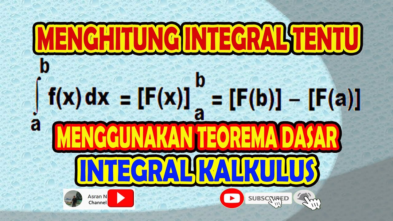 Integral tentu | teorema dasar integral kalkulus | part 03 - YouTube