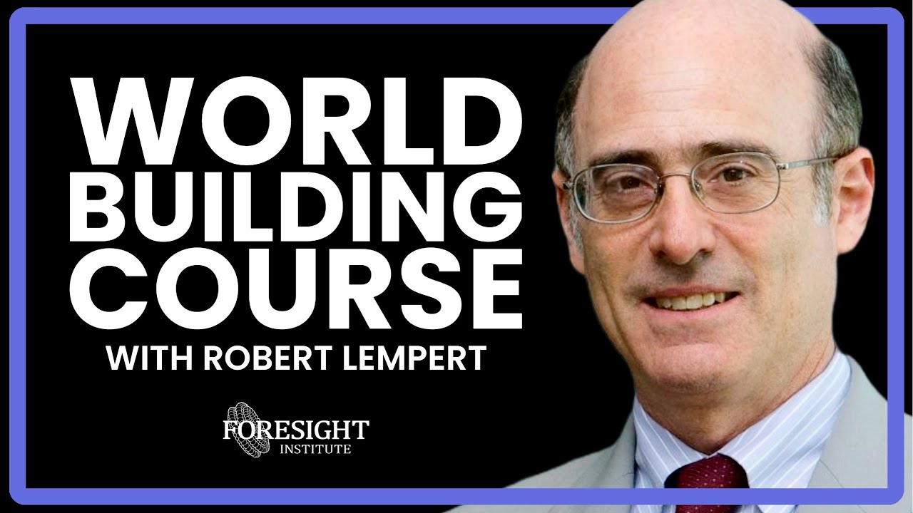 Robert Lempert, RAND | On the How & Why of Worldbuilding | Xhope ...