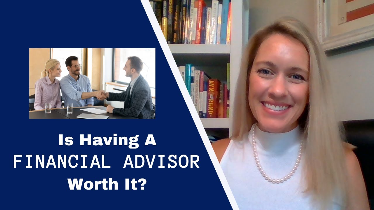 Is Having A Financial Advisor Worth It YouTube is-having-a-financial-advisor-worth-it-youtube