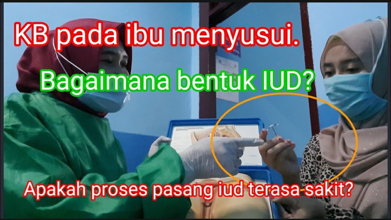 Efek sampik KB IUD/Spiral.Dan KB pada ibu menyusui. - YouTube