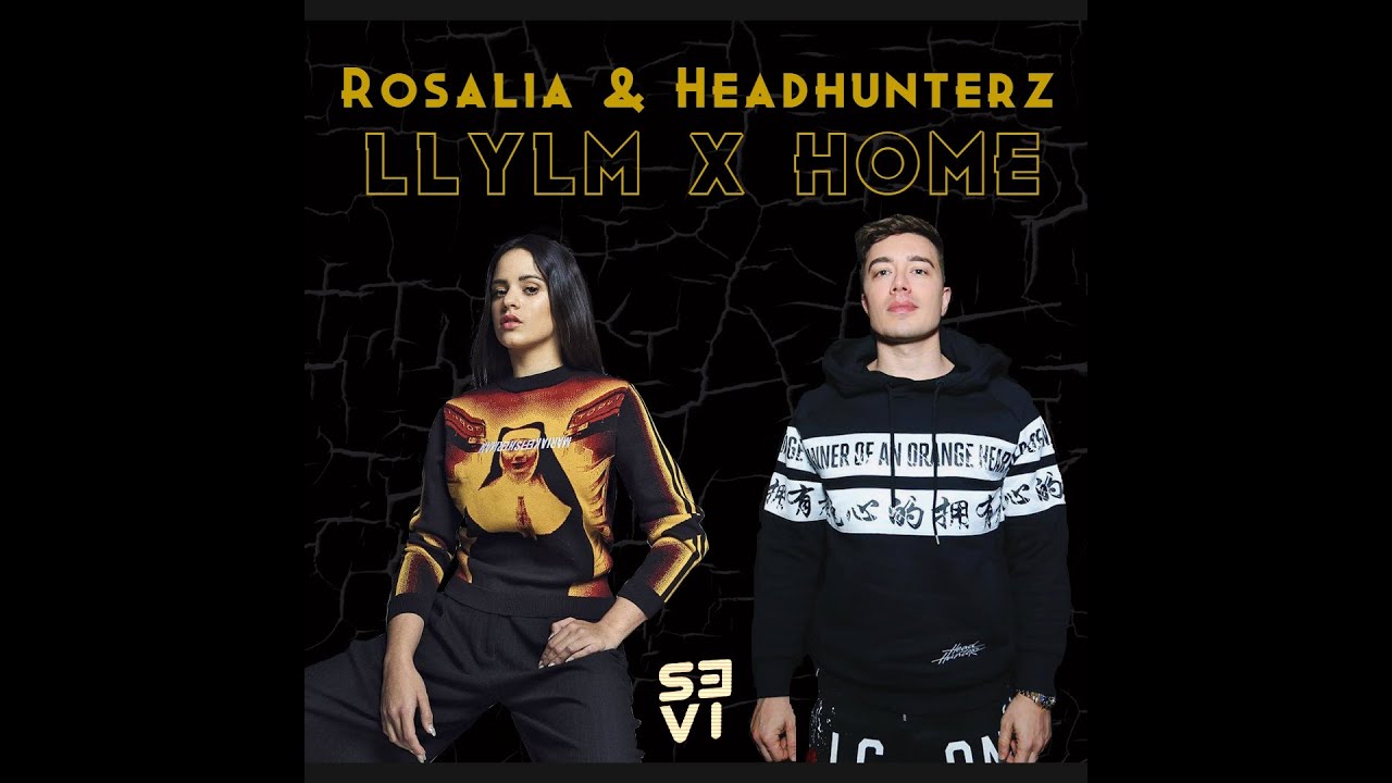 Rosalía vs. Headhunterz - LLYLM X Home (SEVI Mashup) - YouTube