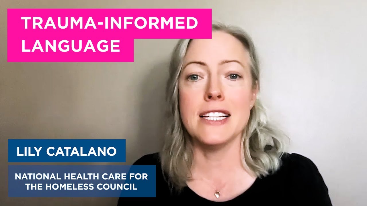 HOMELESSNESS TRAUMA INFORMED CARE: trauma informed language - YouTube