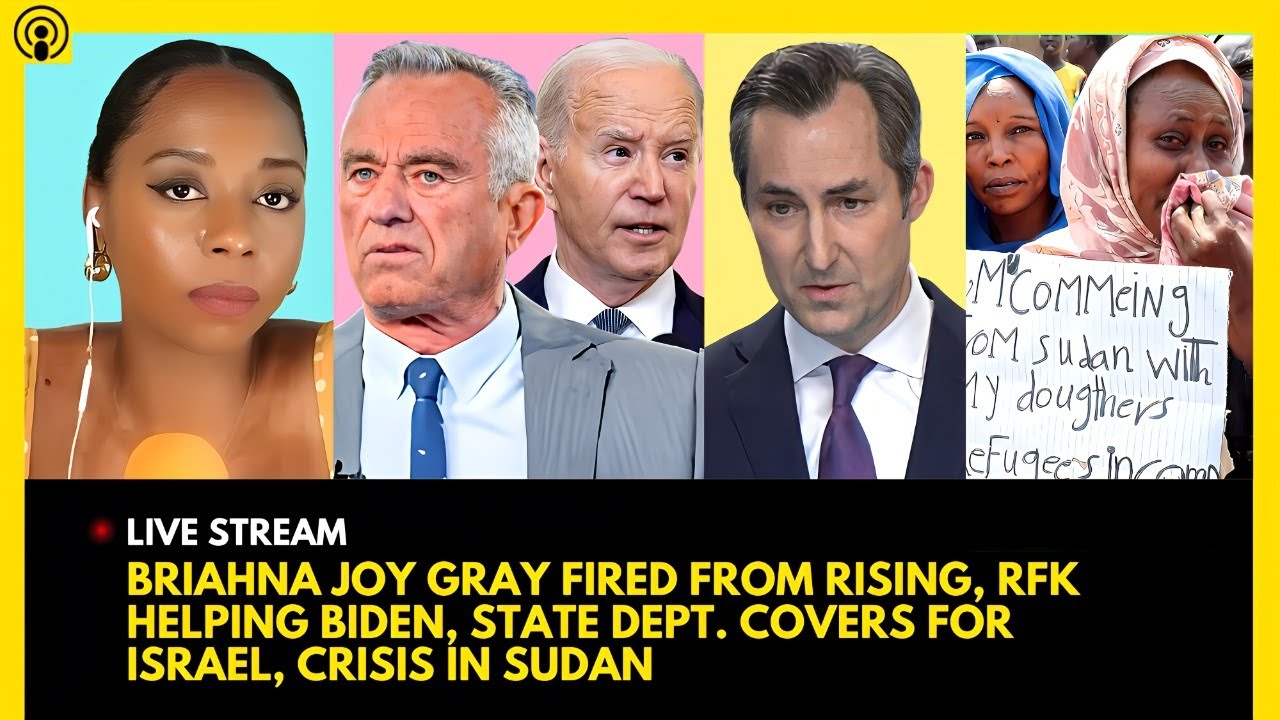 BRIAHNA JOY GRAY FIRED, RFK HELPING BIDEN, STATE DEPARTMENT COVERS FOR ...