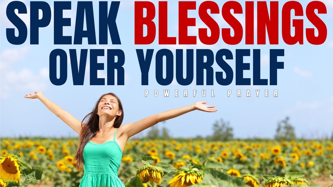 This Happens When You Speak Blessings Over Yourself (Morning Devotional ...