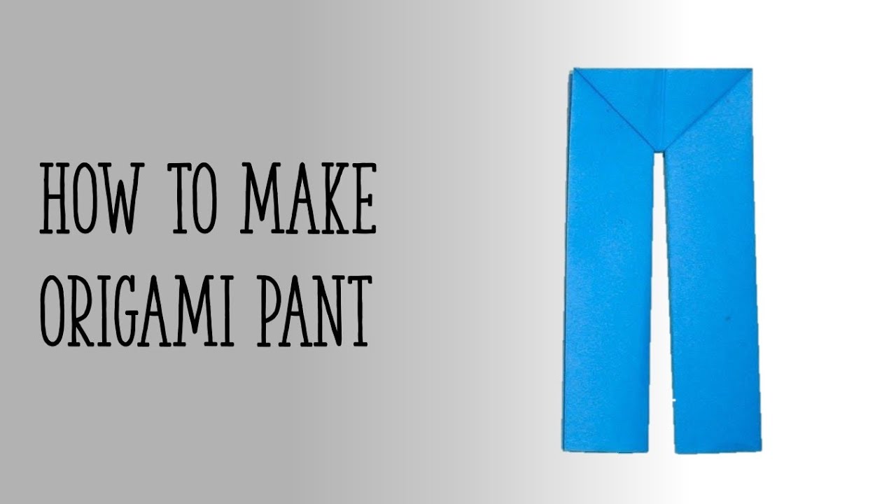How to make simple and diy origami Pant ( ORIGAMI ) - YouTube