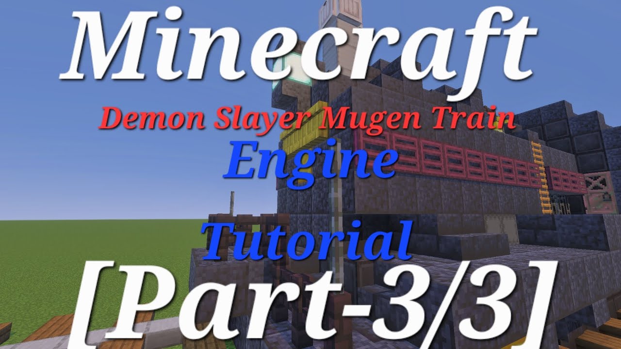 Minecraft Demon Slayer Mugen Train Engine Tutorial (Part-3/3) - YouTube