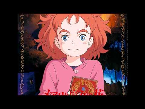 Mary and The Witch's Flower OST 18. Essence of the Spell