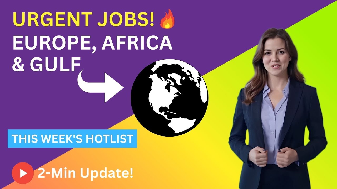 URGENT EUROPE & WEST AFRICA JOBS WEEKLY UPDATE: Your Global Career ...