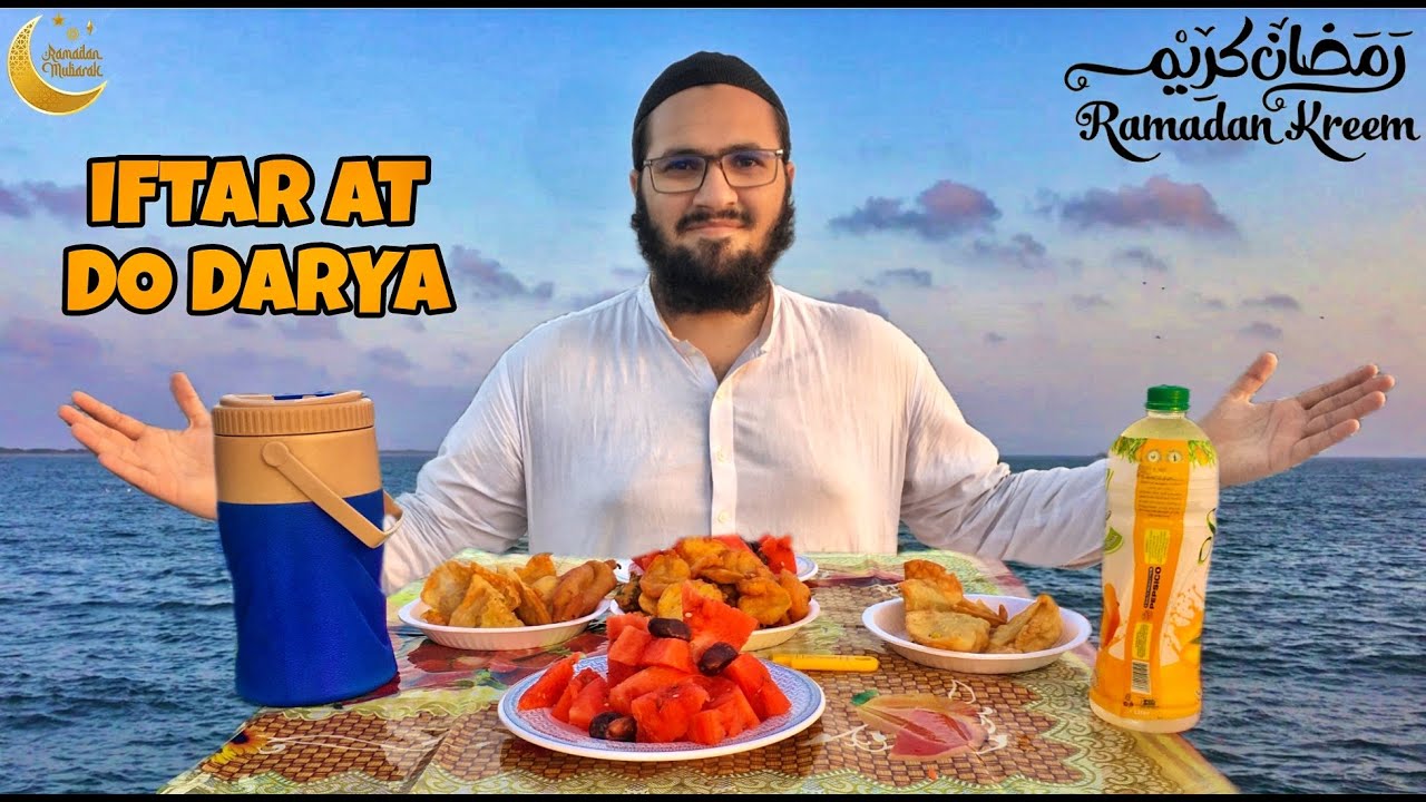 IFTAR AT DO DARYA | IFTAR AT MASJID E NABVI | IFTAR AT MADINA | SEAVIEW ...