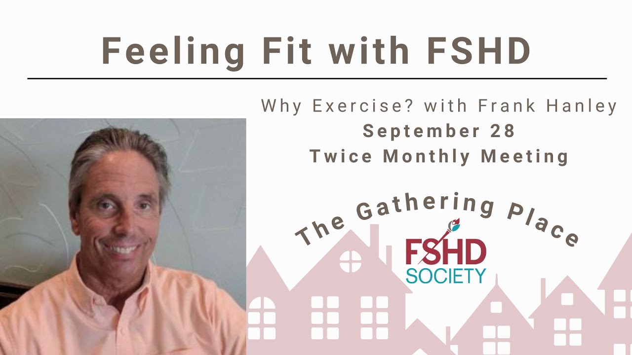 Feeling Fit with FSHD: Why Exercise? September 2023 - YouTube