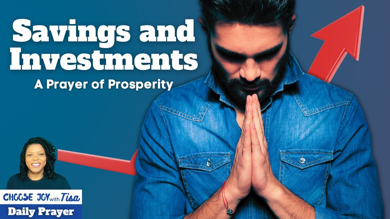 Savings and investment | Prayers of Prosperity | Simple Prayers for a Complex World - YouTube