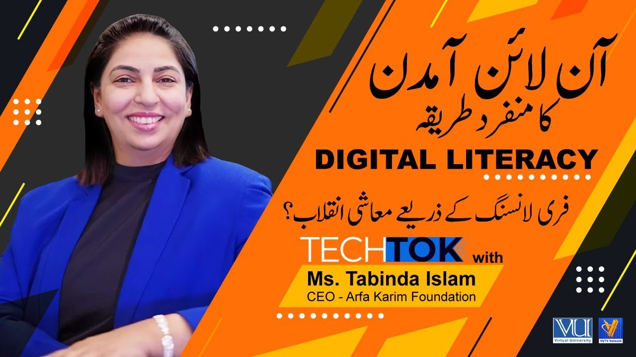 Importance of Digital Literacy | Top freelancing skills | Tabinda Islam, CEO-Arfa Karim ...