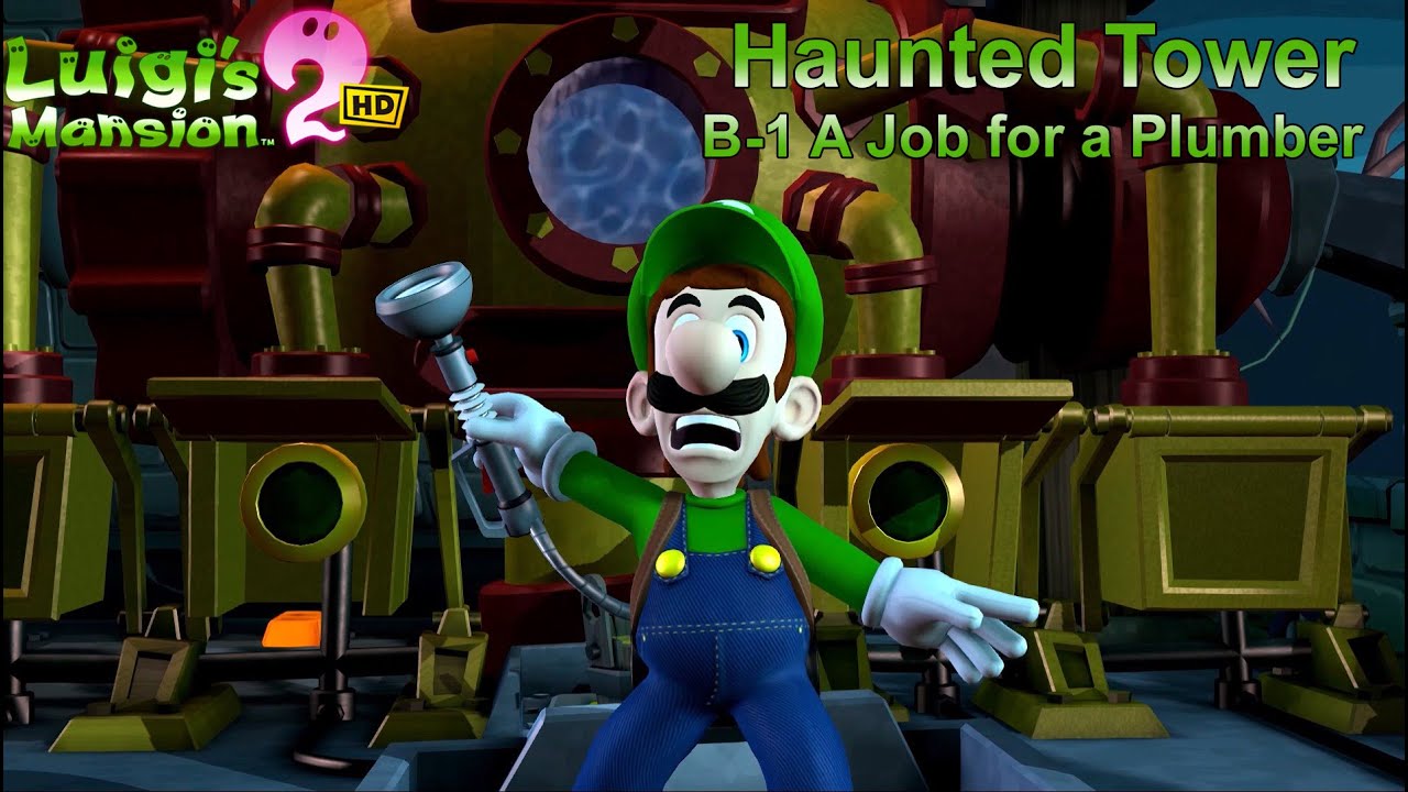 Luigi's Mansion 2 HD - Haunted Tower - B1 A Job for a Plumber | No ...