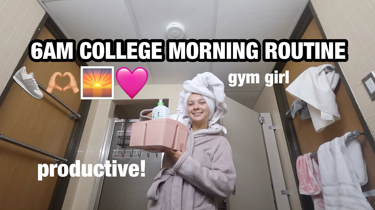 6AM COLLEGE MORNING ROUTINE: freshman year getting into a productive ...