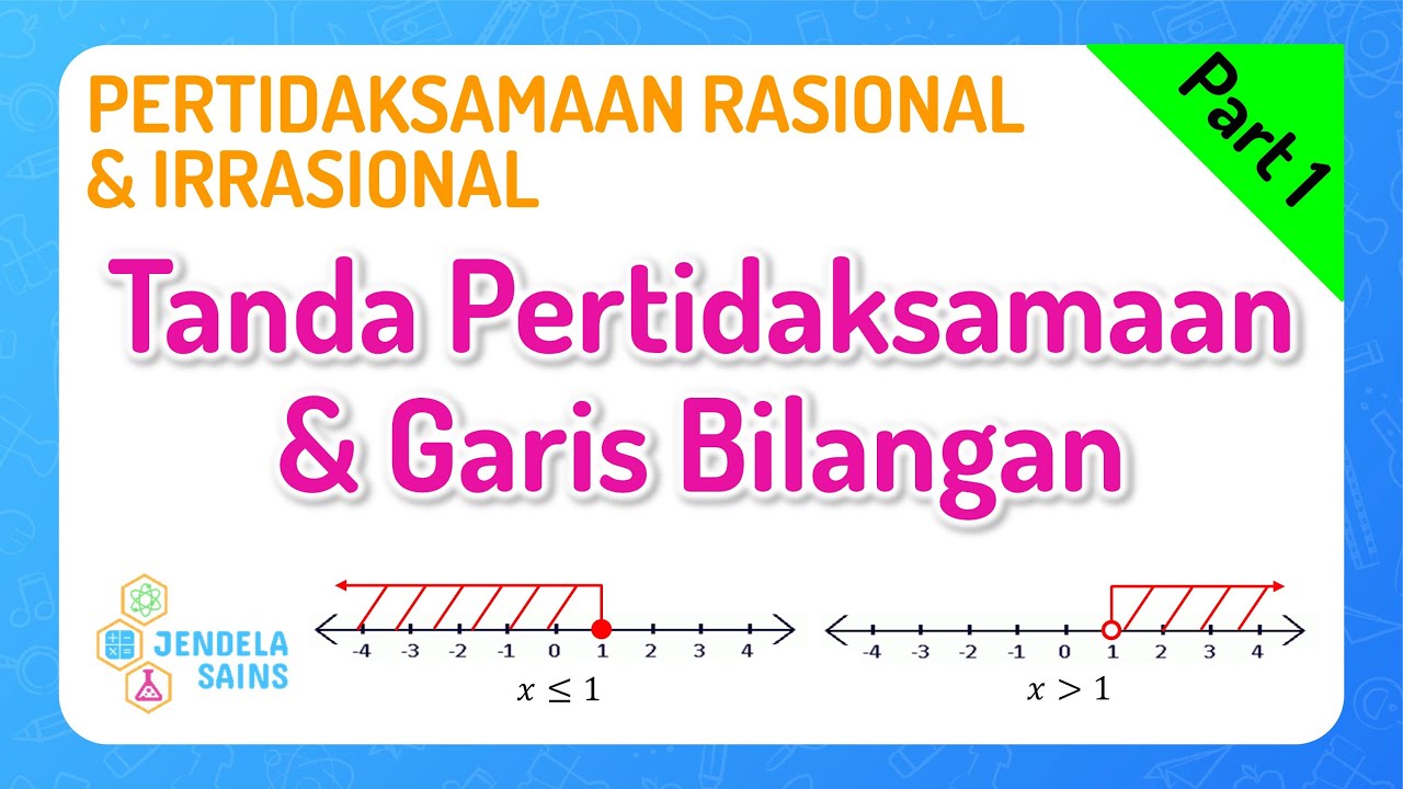 Pertidaksamaan Rasional dan Irrasional • Part 1: Konsep Pertidaksamaan ...