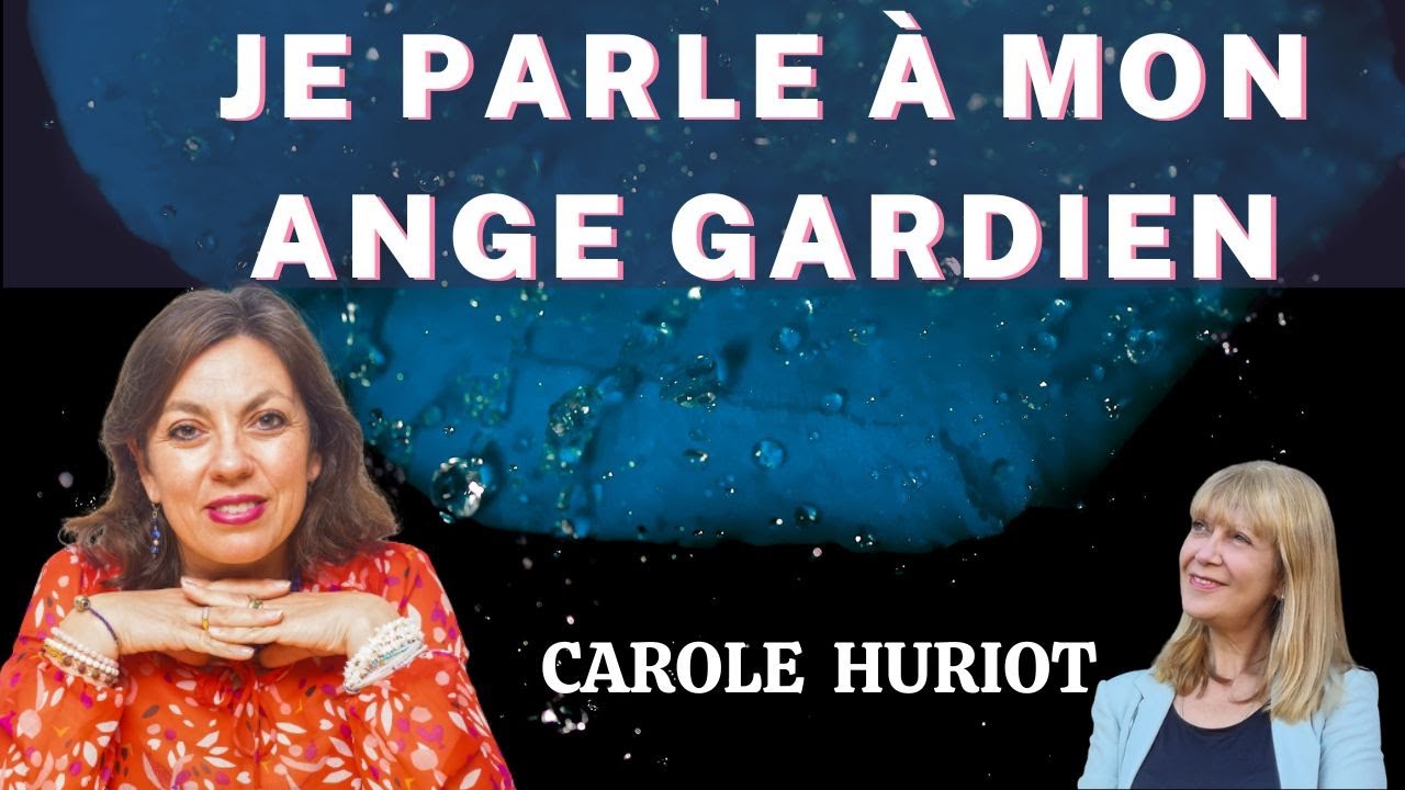 Carole HURIOT : Je parle à mon Ange gardien - Interview - Eyrolles ...