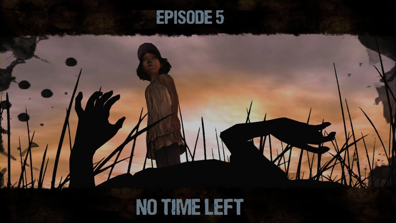 The Walking Dead Ep5 (No Time Left) - YouTube