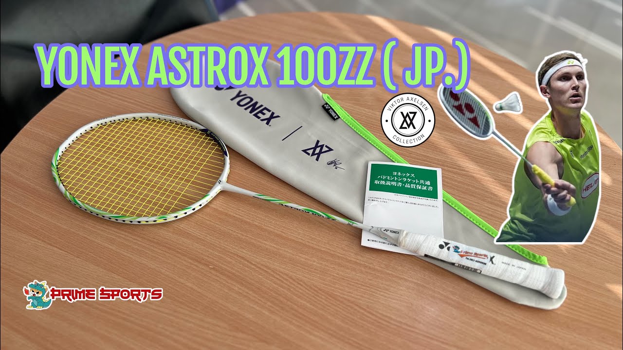 YONEX ASTROX 100ZZ ( JP.) VIKTOR AXELSEN LTD. - YouTube