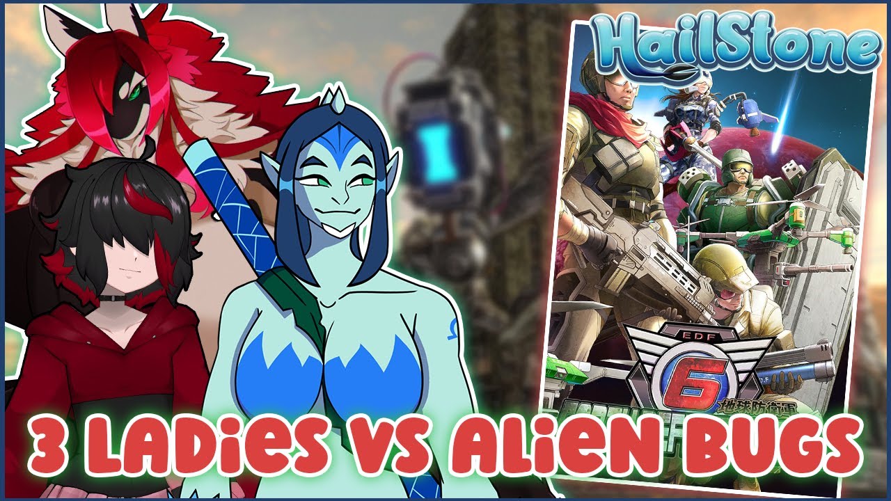 [LIVE] 3 Ladies vs a Ton of Alien Bugs - Earth Defense Force 6 w ...