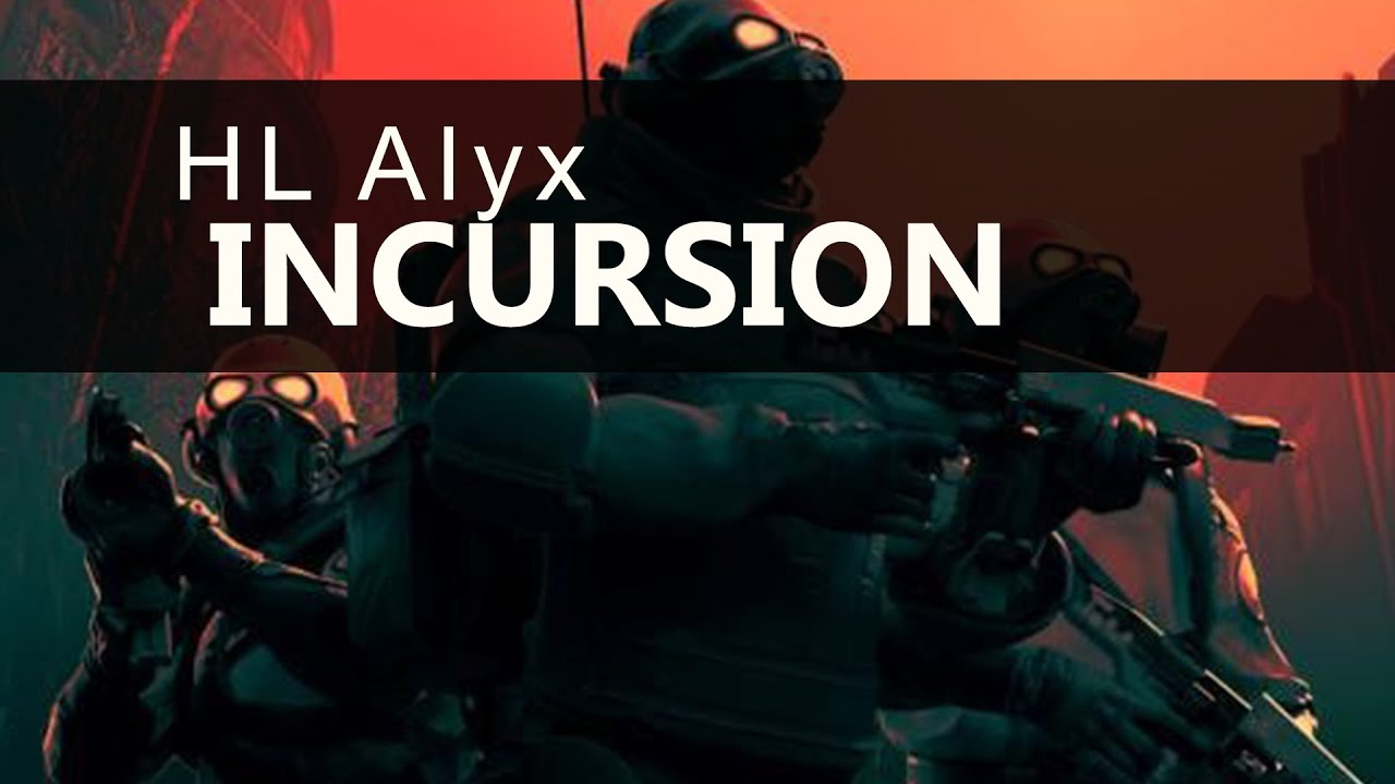 Incursion - Half-Life Alyx Custom Map - VR - YouTube
