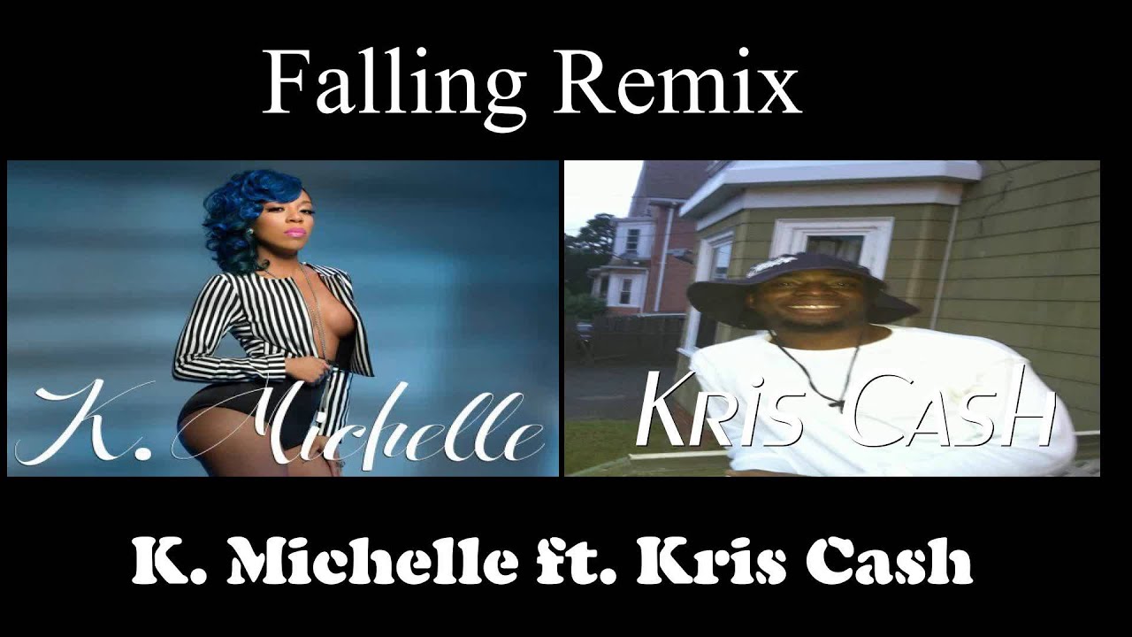 K. Michelle ft. Kris Cash - Falling (Remix) 2013 - YouTube