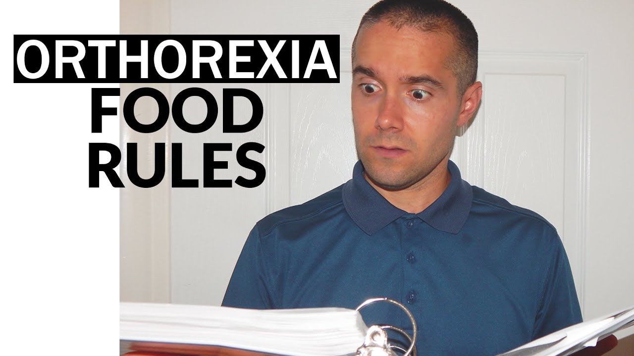 My Orthorexia Food Rules- ORTHOREXIA & ANOREXIA RECOVERY - YouTube