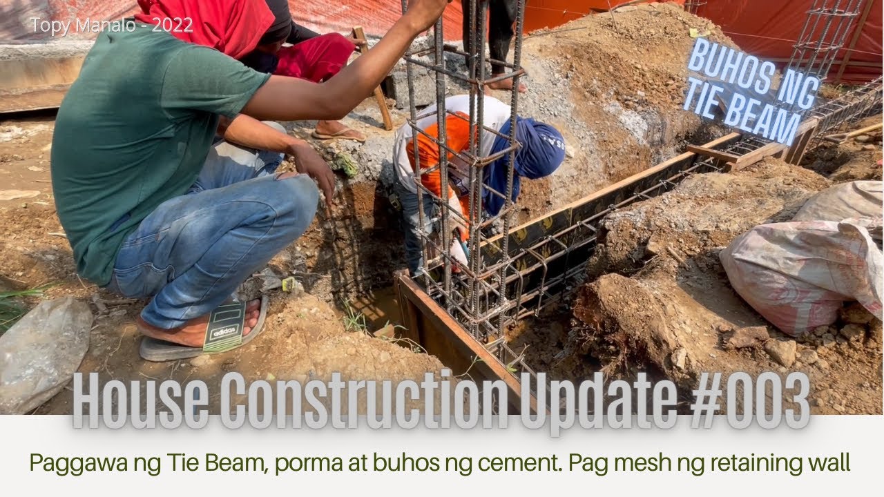 Project Update #003 - Tie beam porma, buhos plus mesh ng retaining wall ...