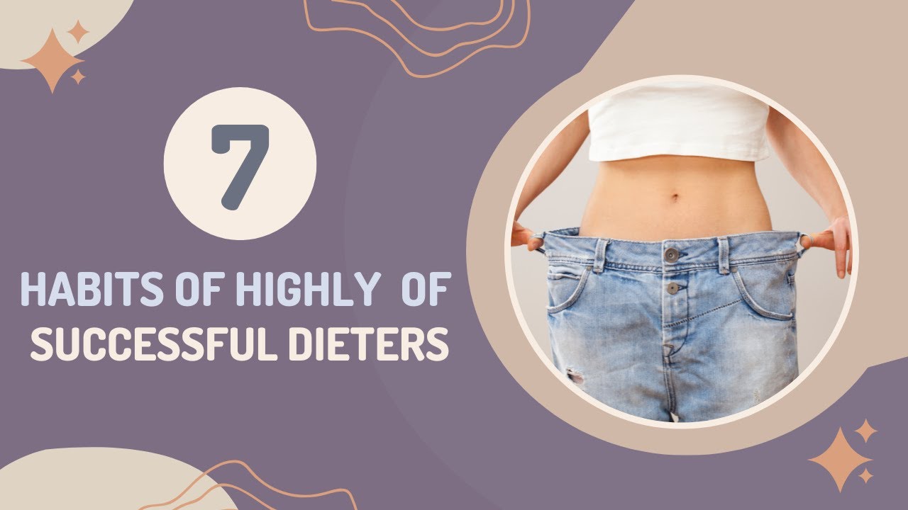 7 Habits of Highly Successful Dieters - YouTube
