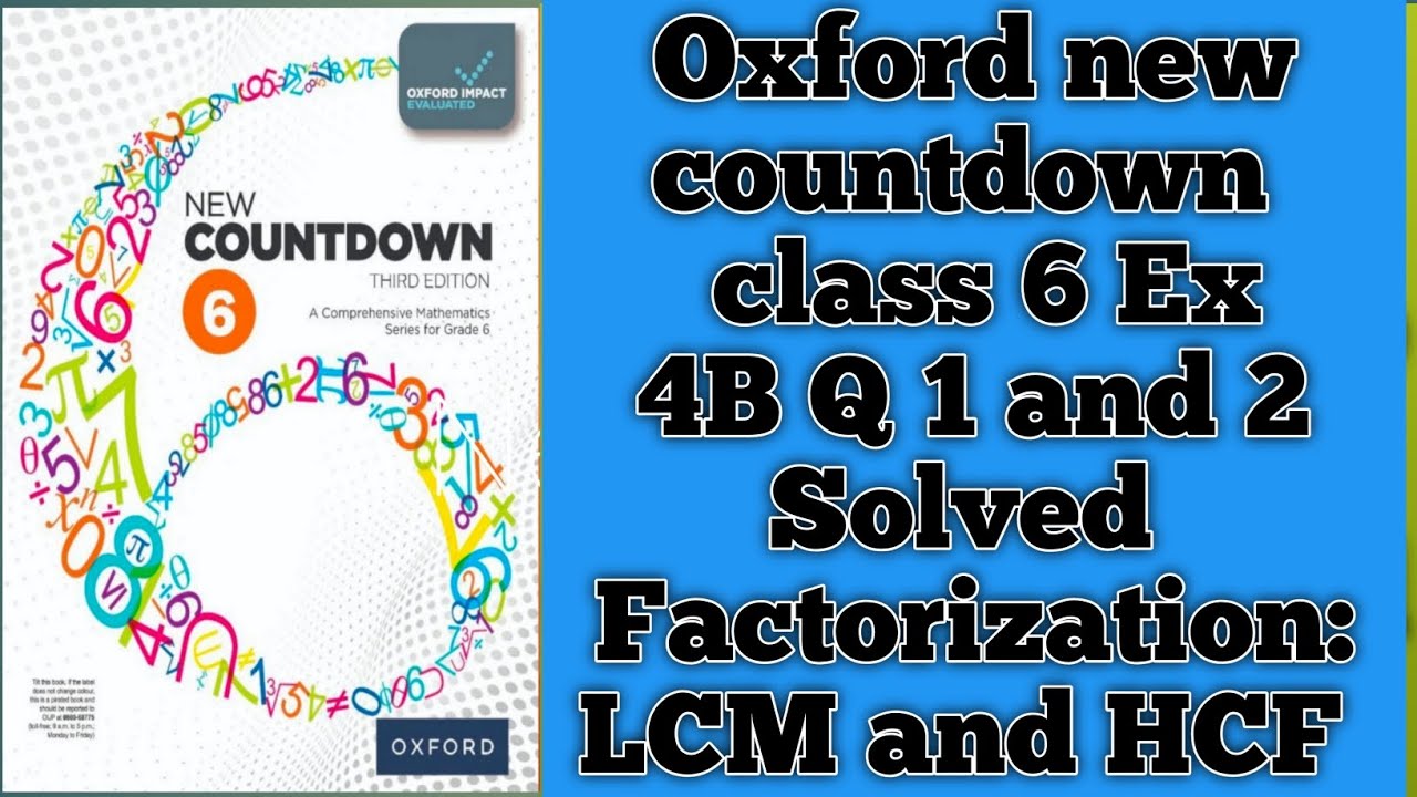 Ex 4B Q 1 and 2 solved Factorization:LCM and HCF Oxford new countdown ...