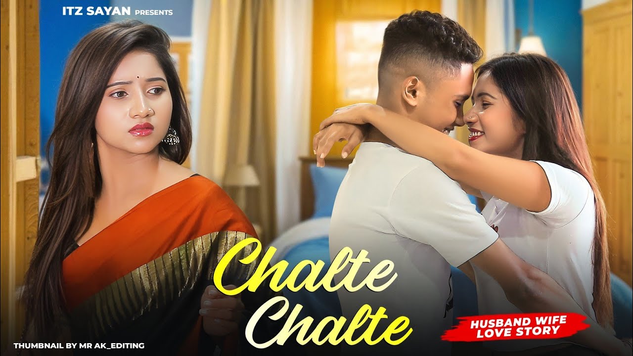 Chalte Chalte | Mohabbatein | Cute Love Story | New Hindi Song 2024 | Itz Sayan - YouTube