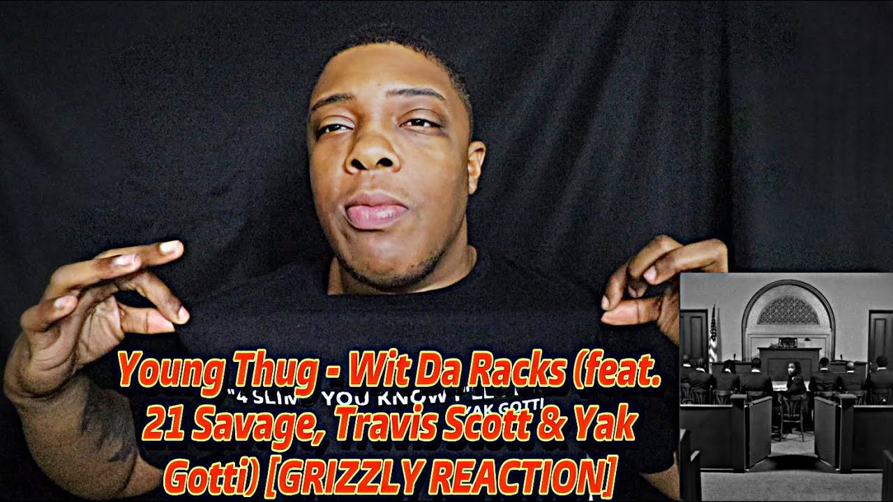 Young Thug - Wit Da Racks (feat. 21 Savage, Travis Scott & Yak Gotti ...