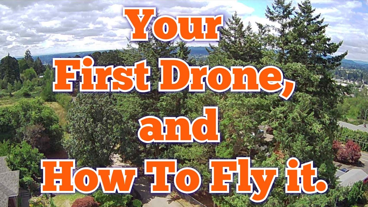 Your First Drone, and How to Fly it. - YouTube