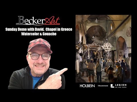 Sunday Demo with David R Becker, Chapel in Greece, Watercolor & Gouache ...