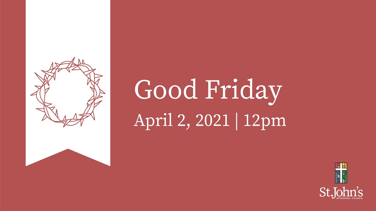 Good Friday | April 2, 2021 - YouTube