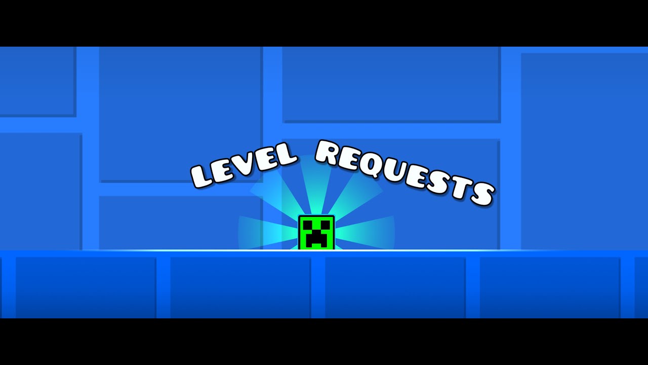 Geometry Dash level requests - YouTube
