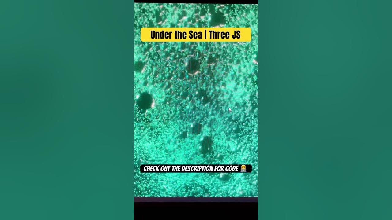 Under The Sea Three Js Tutorials Threejs Coding Shorts Youtube