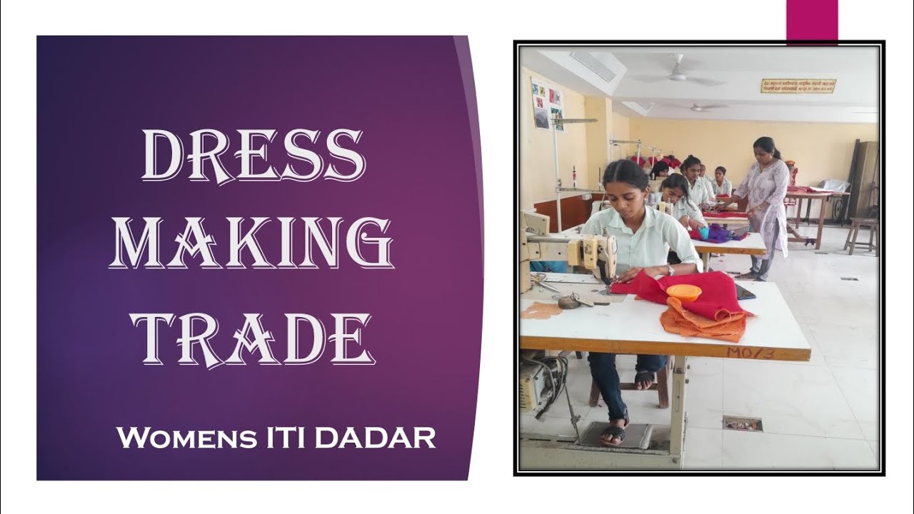 DRESS MAKING TRADE🥻👚🧥👘👗🧶🧵🪡 GOVERNMENT WOMEN'S ITI DADAR #iti #dadar# ...