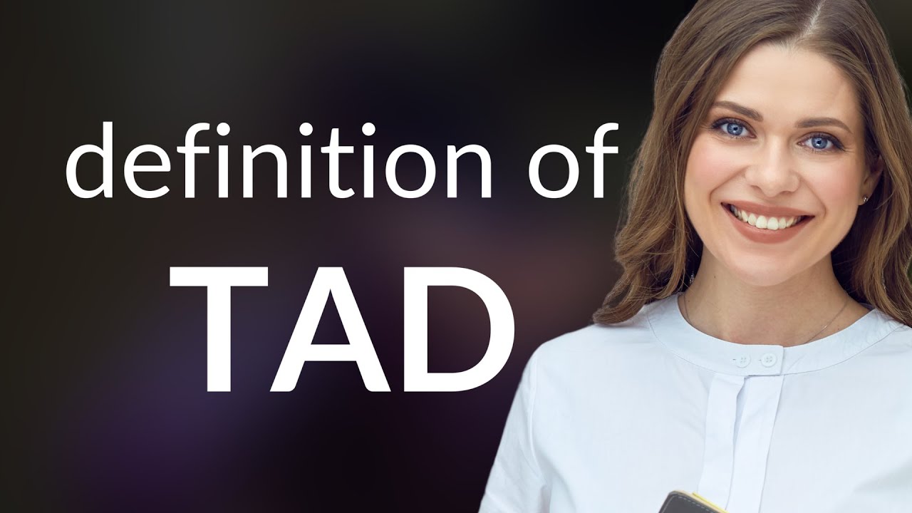 Tad | meaning of TAD - YouTube