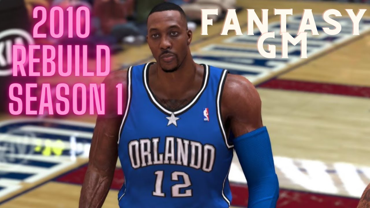 Fantasy GM. Rebuilding the NBA. 2010s Edition. BULDING THE ULTIMATE ...