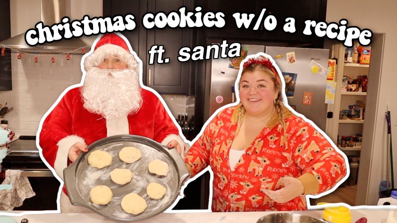baking christmas cookies without a recipe *WITH SANTA* vlogmas day 18 ...