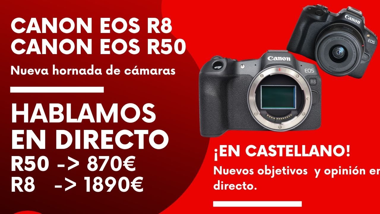 Canon EOS R8 y R50 - ¡Hablamos en directo! - YouTube