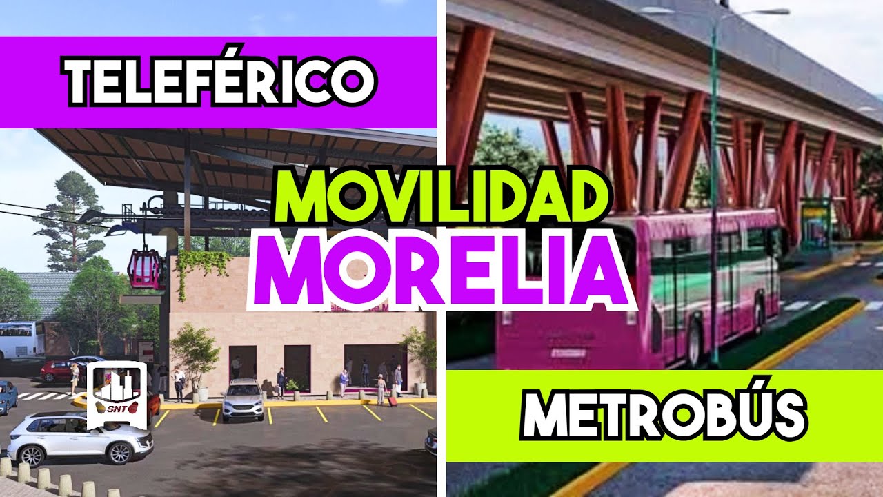 ¡MORELIA tendrá METROBÚS y TELEFÉRICO para su RED de MOVILIDAD! | Todo ...